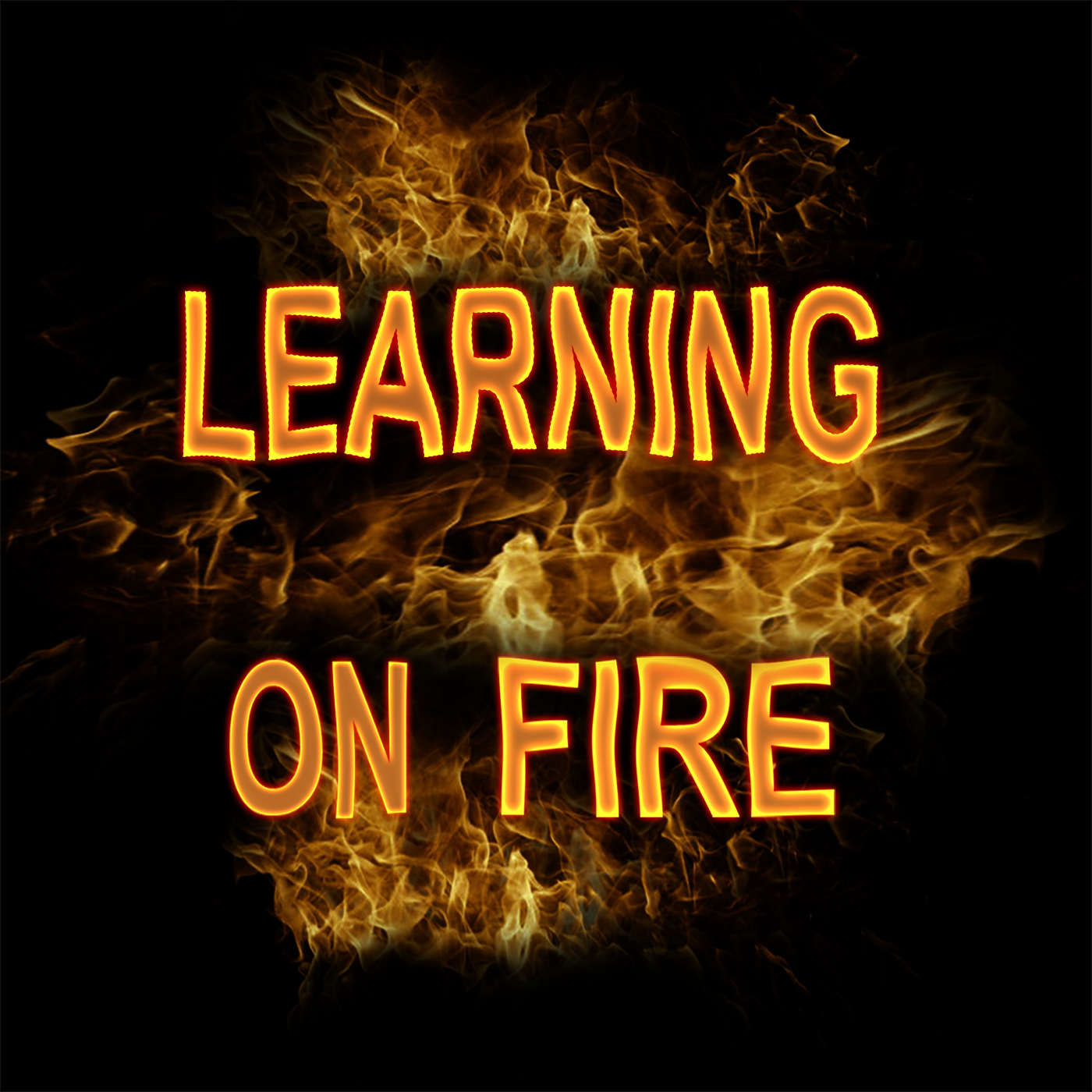 LEARNING ON FIRE sq 1400px black bkgnd - Education On Fire